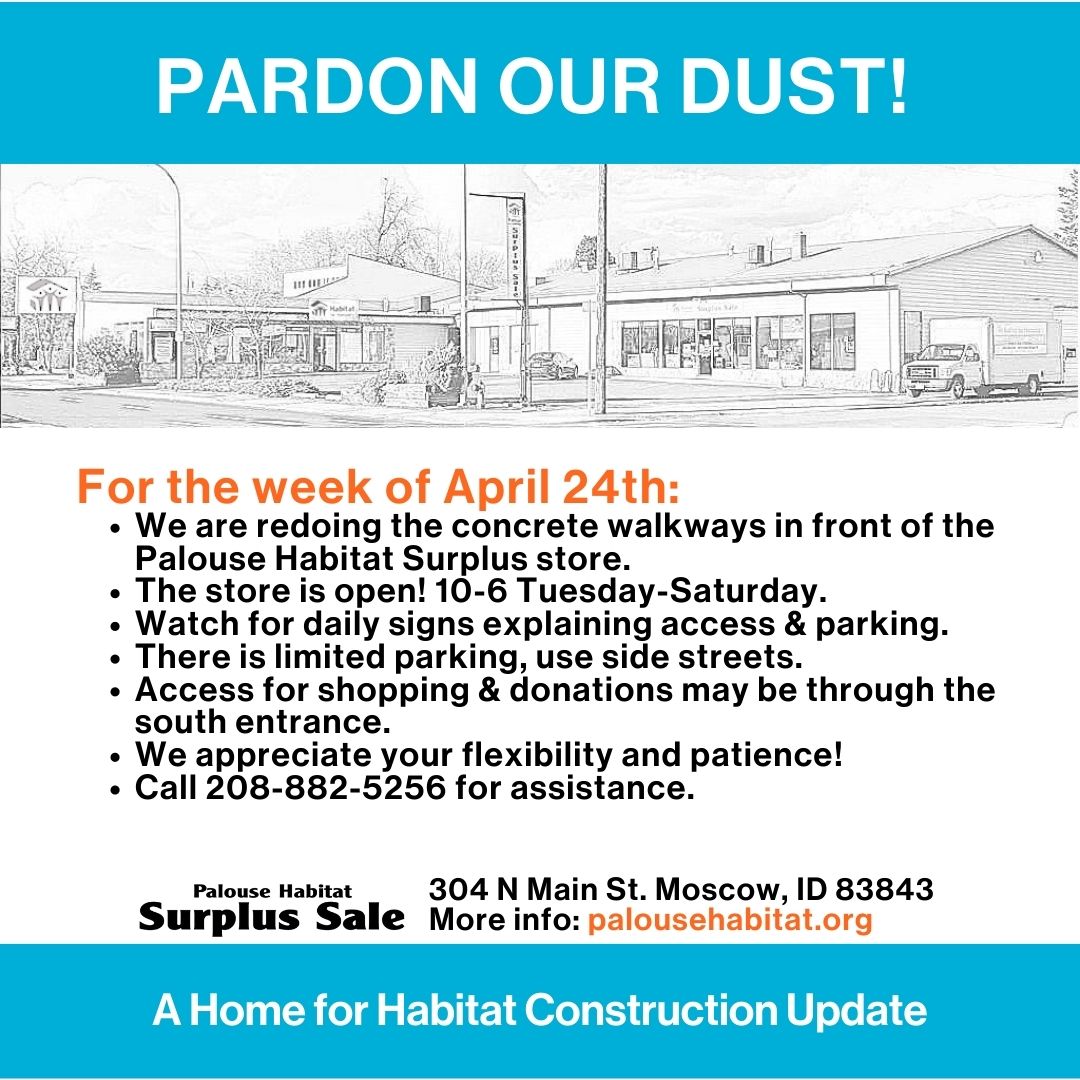 Week of April 24th - Pardon Our Dust! - Palouse Habitat for Humanity